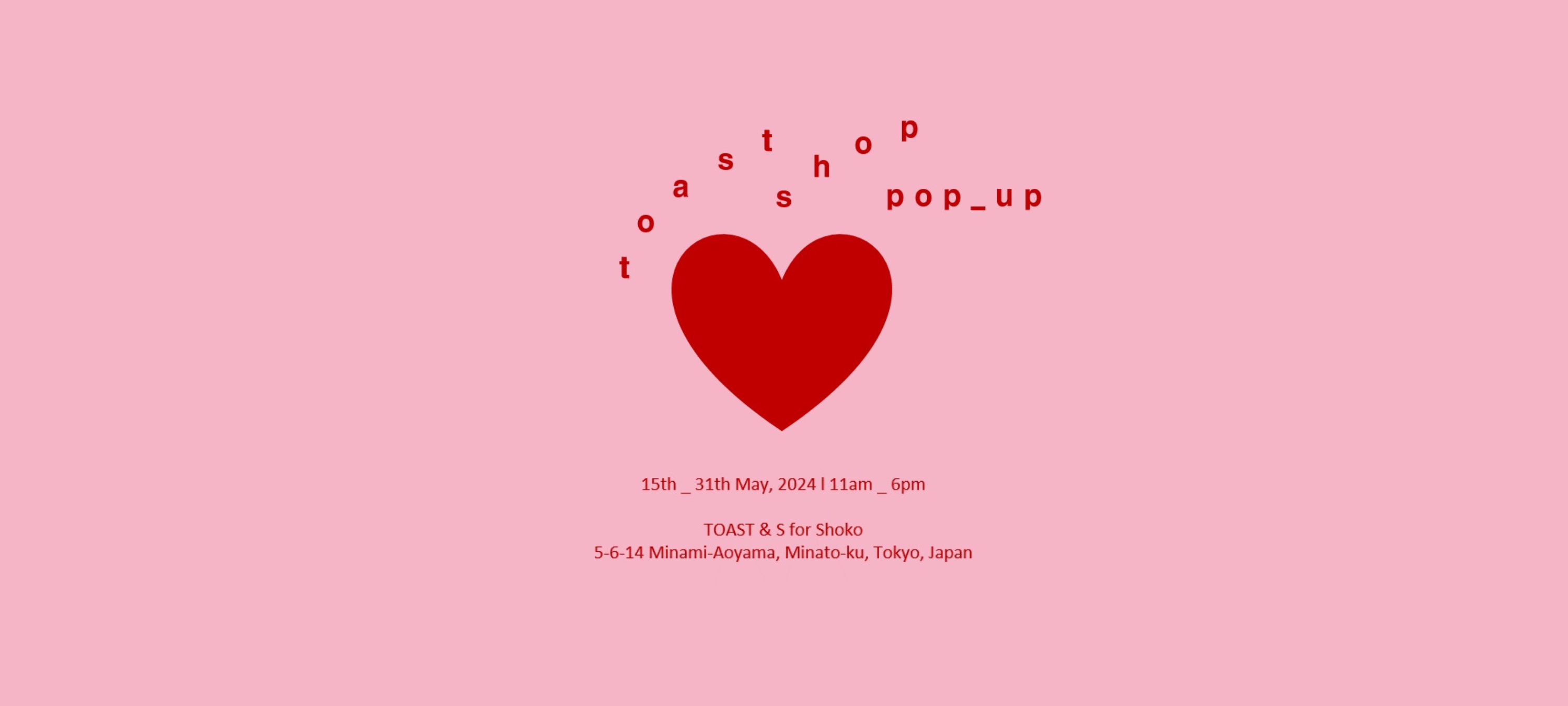 [EVENT] TOAST 'POP UP SHOP ' IN AOYAMA – TOAST shop 子供服のセレクトショップ